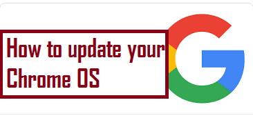 How to update your Chrome Browser to the latest version