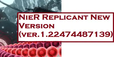 NieR Replicant New Version (ver.1.22474487139), available on Steam