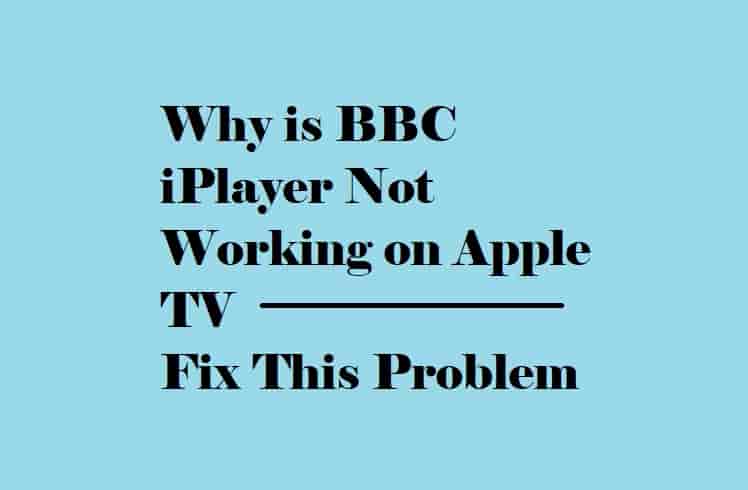 BBC iPlayer Not Working on Apple TV: How to Fix This Problem?