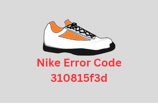 Nike Error Code 310815f3d: Simple Steps to Fix