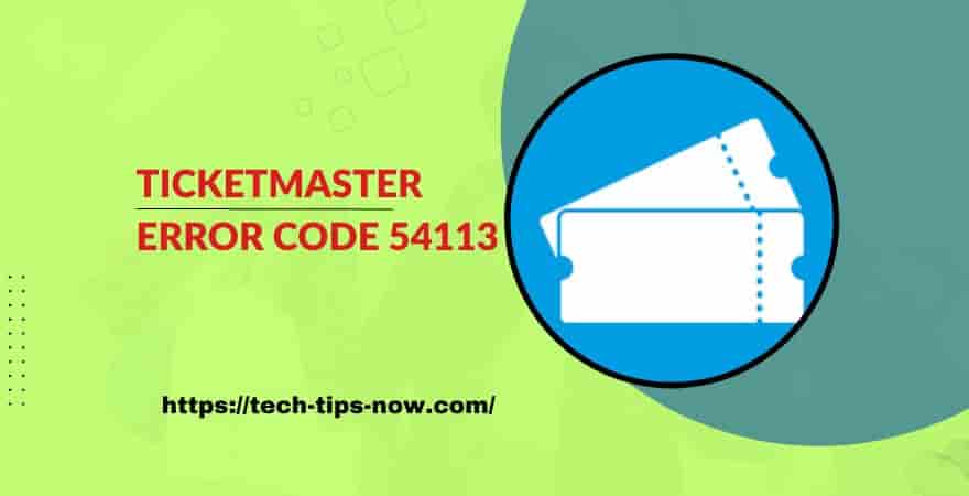 Fix Ticketmaster Error Code 54113 | Simple Methods! [2025]