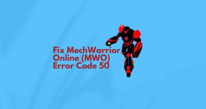 MechWarrior Online (MWO) Error Code 50 [How to Fix] - TechTipsNow ...