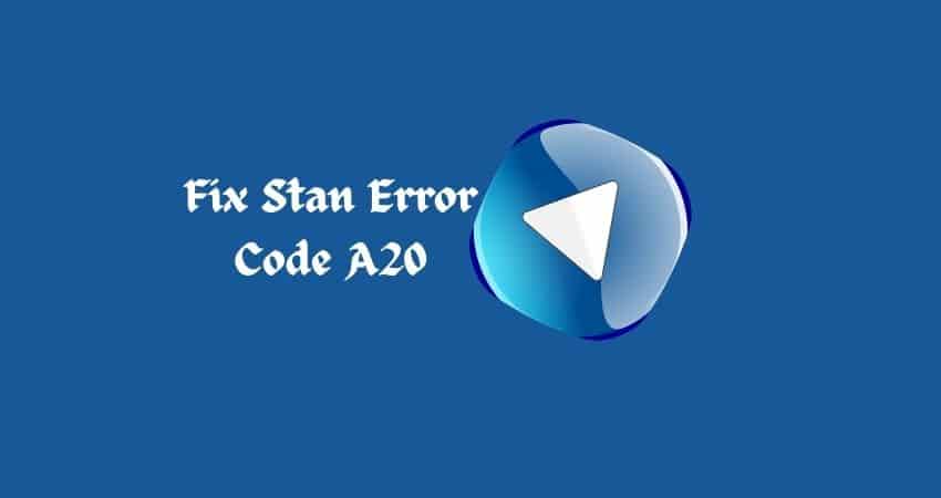 Stan Error Code A20 [What Does It Say, and How To Fix it]