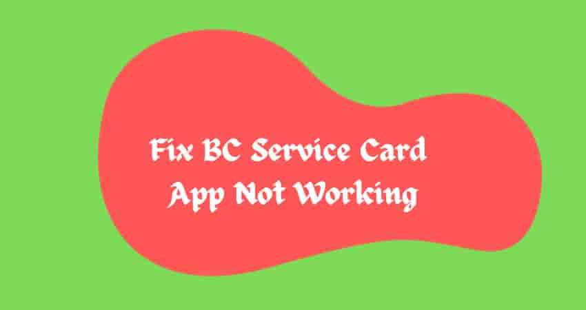 BC Service Card App Not Working: How to Fix It [2025]