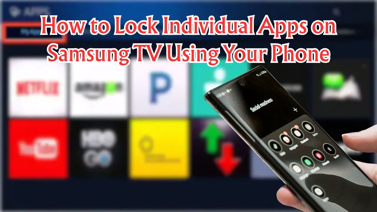 How to Lock Individual Apps on Samsung TV With a Fingerprint-Based Phone