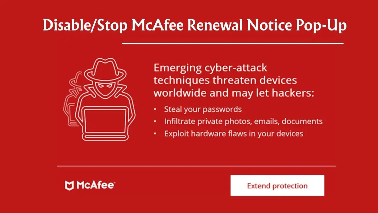 How to Disable/Stop McAfee Renewal Notice Pop-Up on Windows, Mac, & Android [Tips]