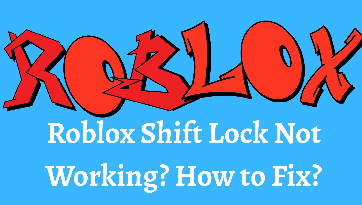 Roblox Shift Lock Not Working? Here's How to Fix it