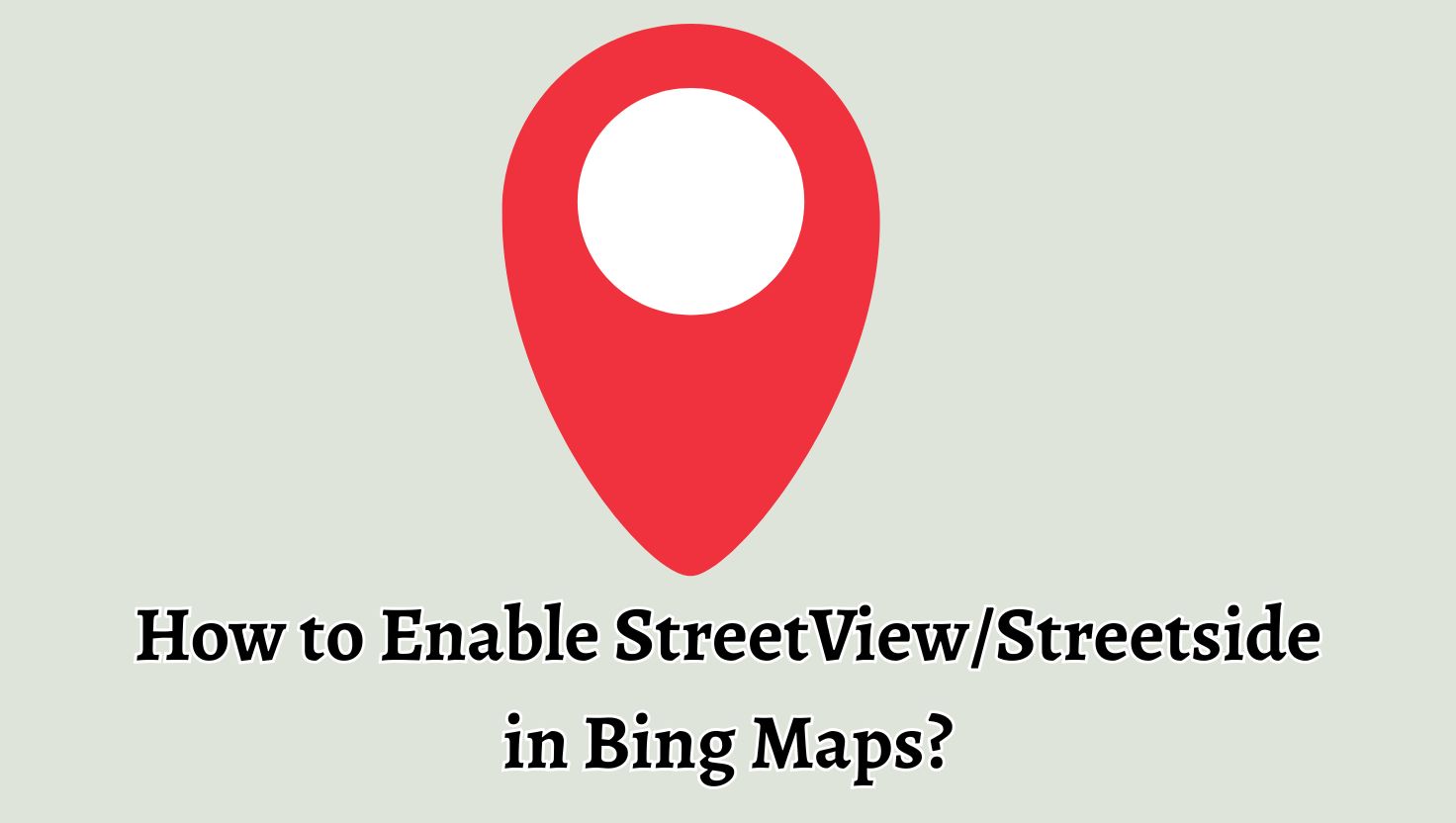 How to Enable StreetView (Streetside) in Bing Maps?