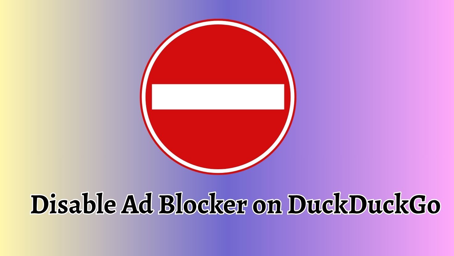 Easily Disable Ad Blocker on DuckDuckGo
